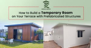 How to Build a Temporary Room on Your Terrace with Prefabricated Structures